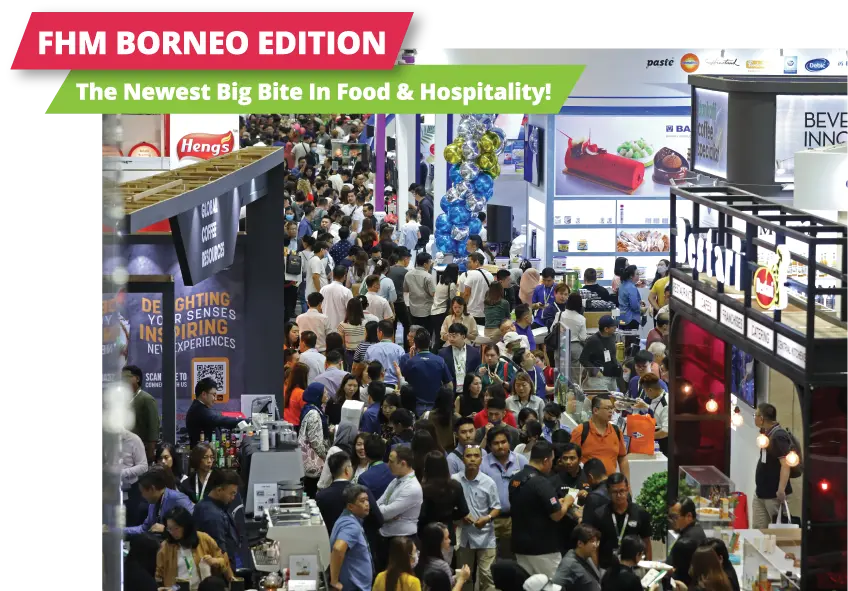 FHM Borneo Edition by Food & Hospitality Malaysia | Sep 26 – 28, 2024